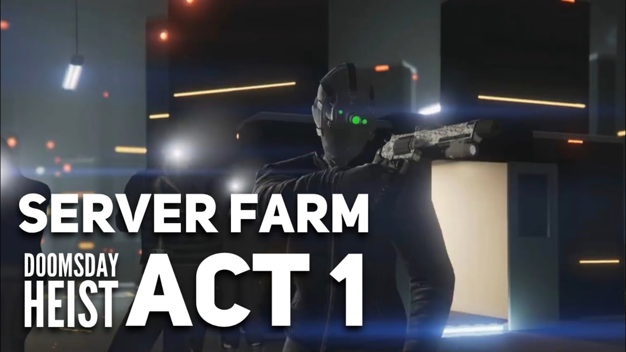 Server Farm Doomsday Heist Prep and Setup ACT 1 - YouTube