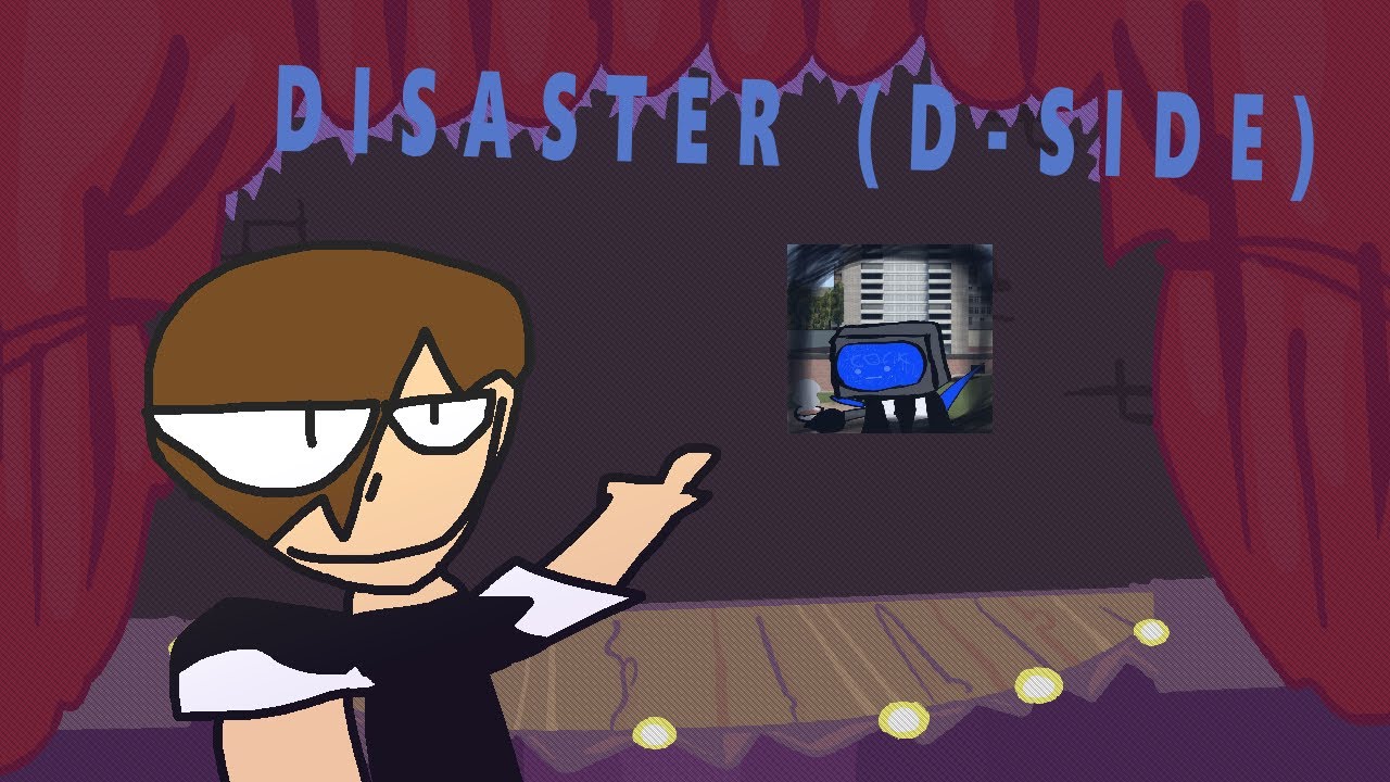 DISASTER D-SIDE (Check desc) - YouTube