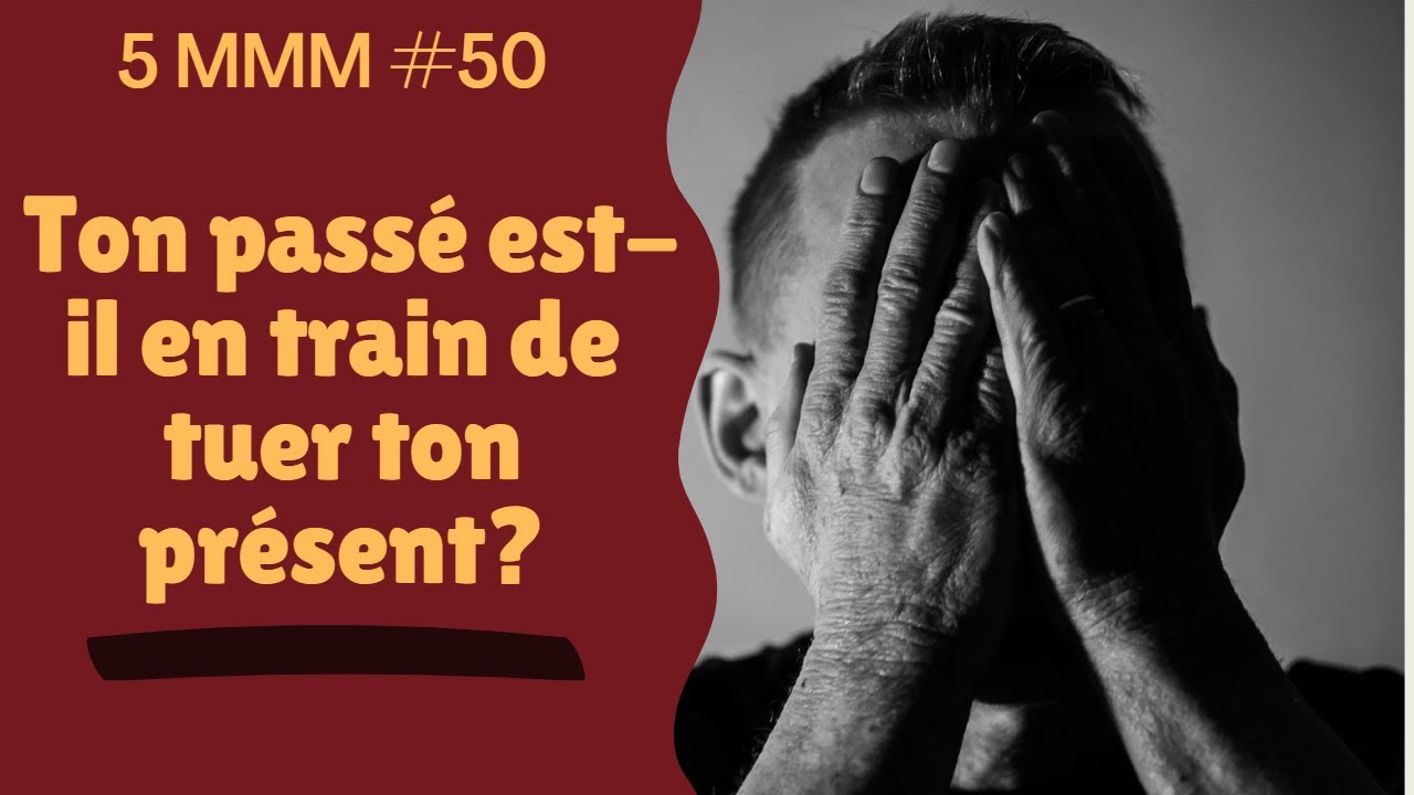 5 Minutes de Méditations Matinales ‐Ton Passé Est-Il En Train de Tuer ...
