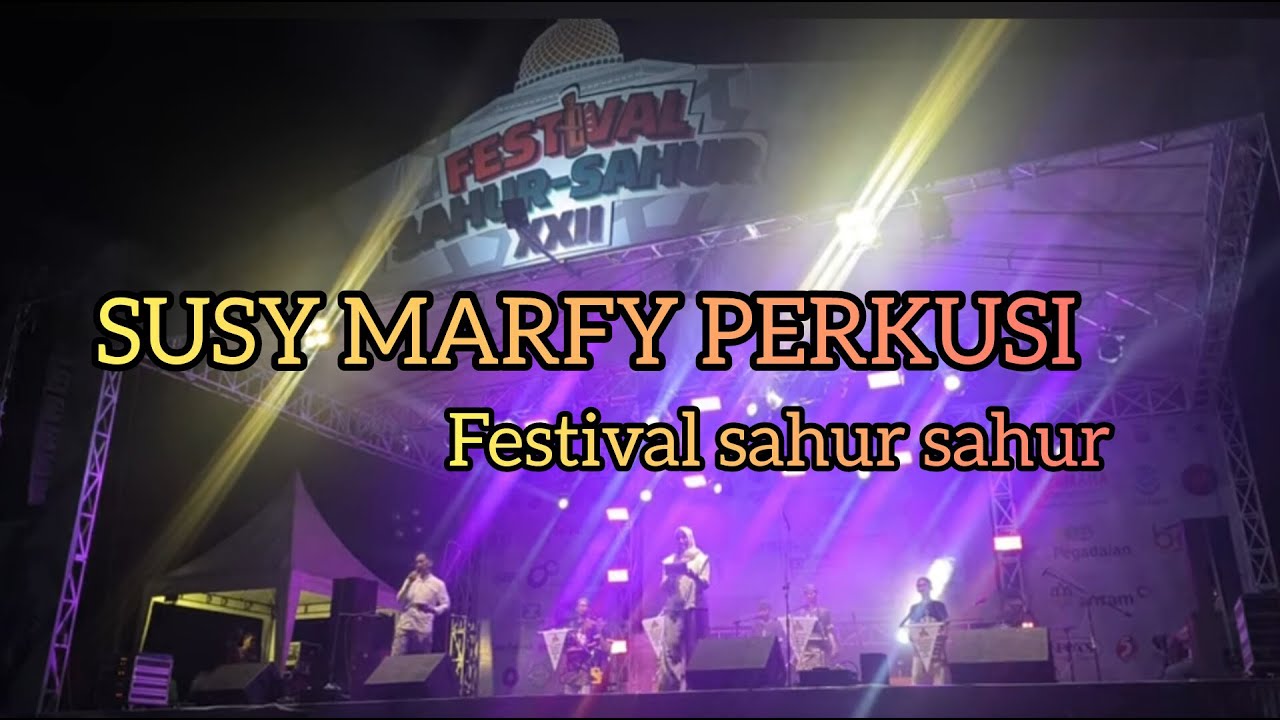 SUSY MARFY PERKUSI, FESTIVAL SAHUR SAHUR 2025 - YouTube