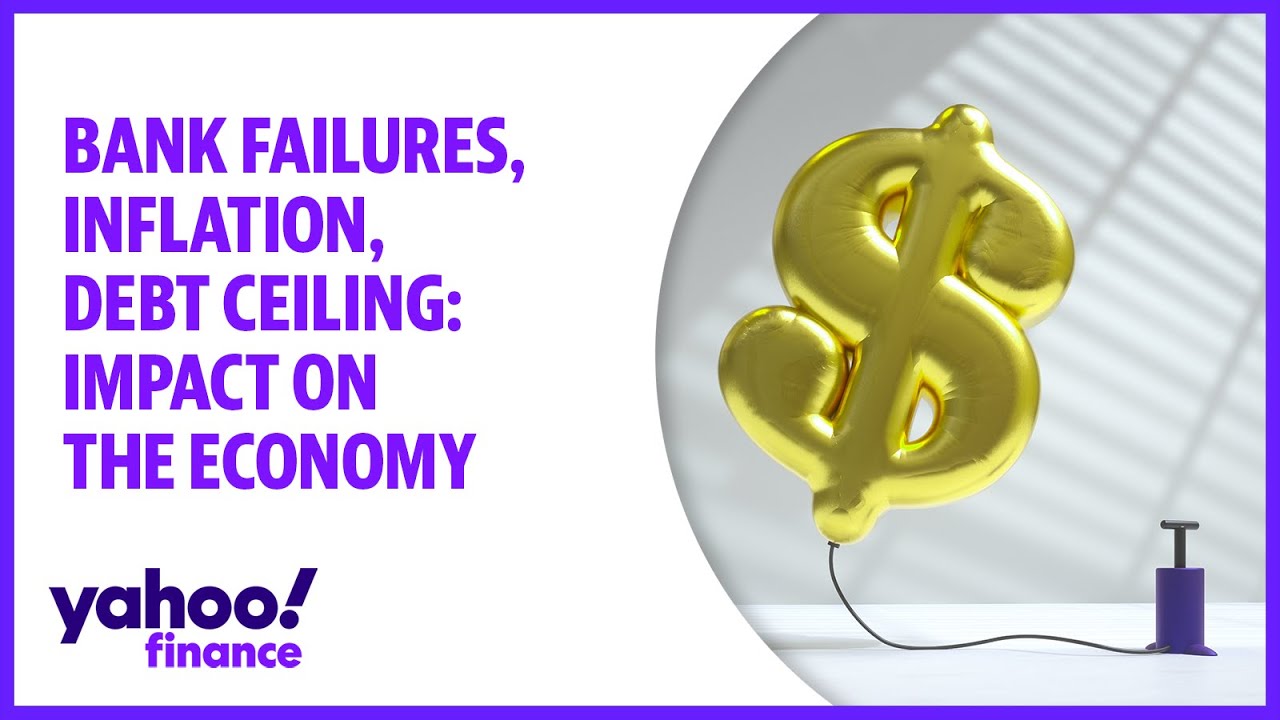 Bank failures, inflation, debt ceiling: Impact on the economy - YouTube