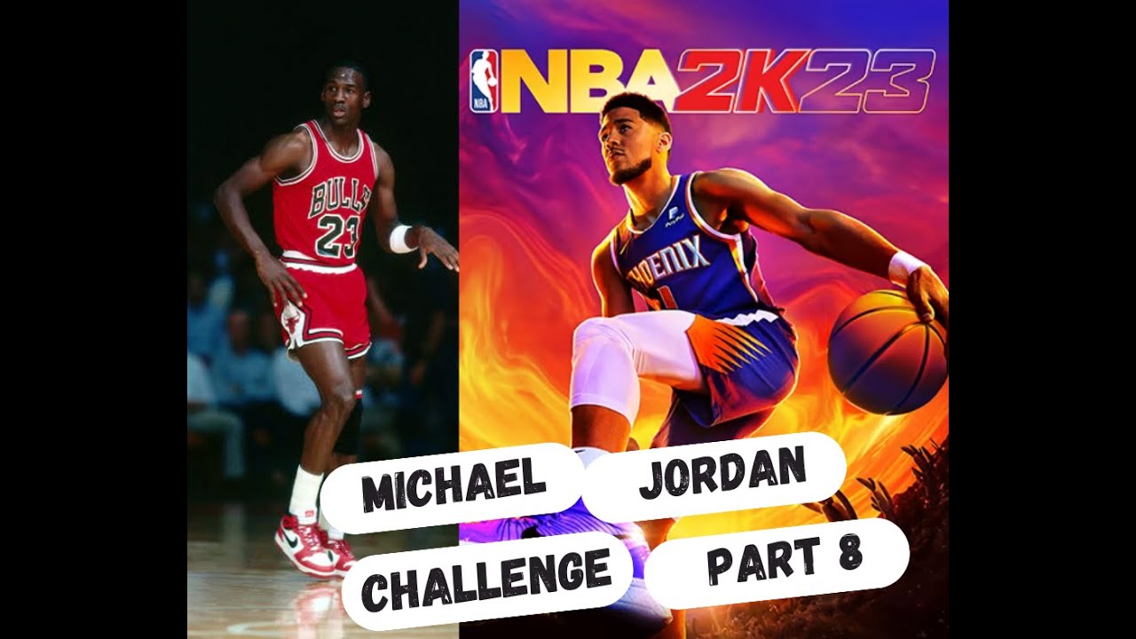 NBA2K23! MICHAEL JORDAN CHALLENGE!!! PART 8 👍👍👍👀👀 - YouTube