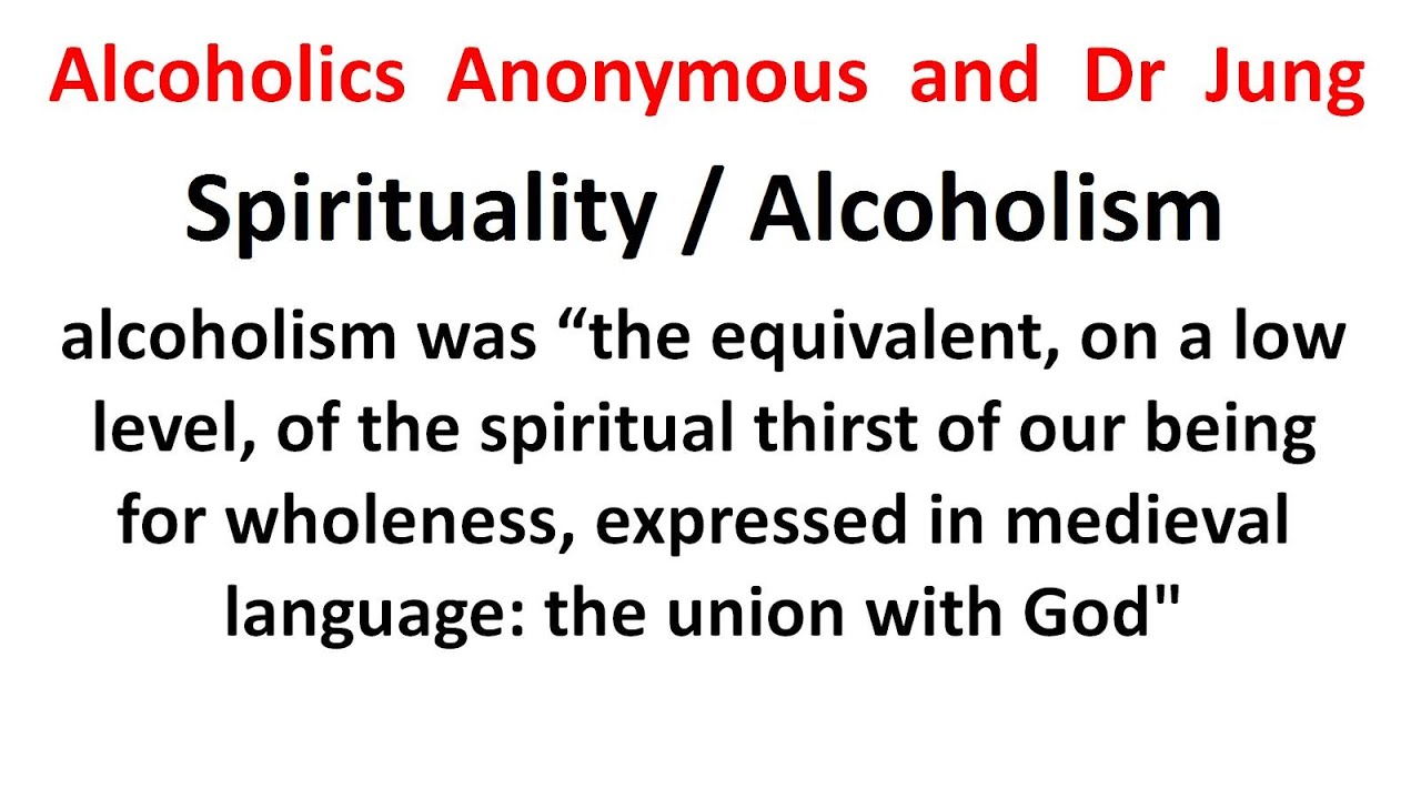@AA100011 - Alcoholics Anonymous - Dr Jung - Spirituality as a cure for ...