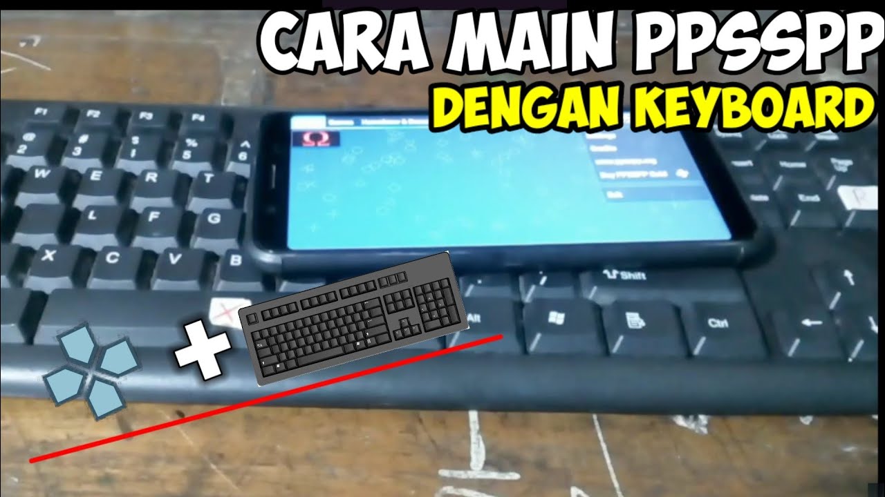 cara main ppsspp pake keyboard 100% work - YouTube