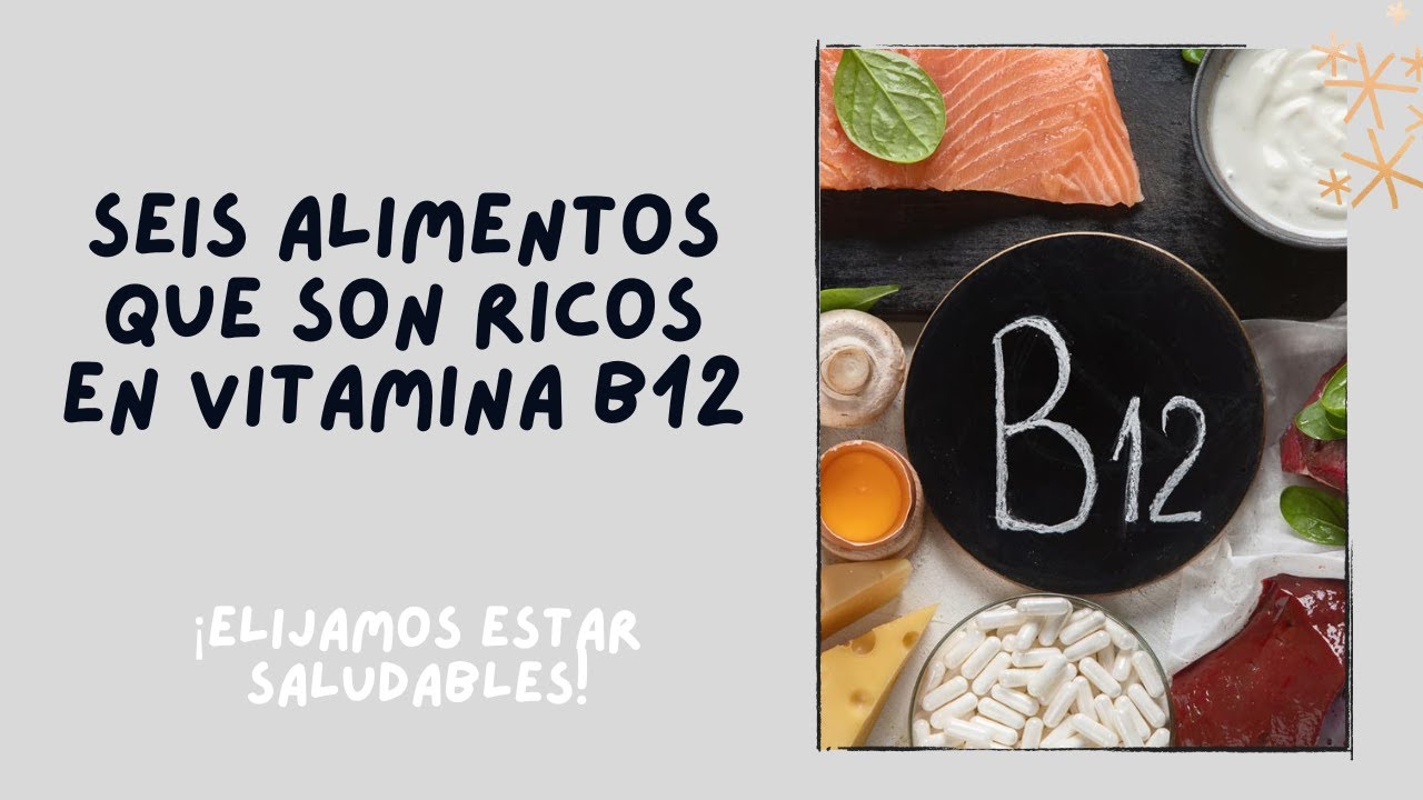 Seis alimentos que son ricos en vitamina B12 - YouTube