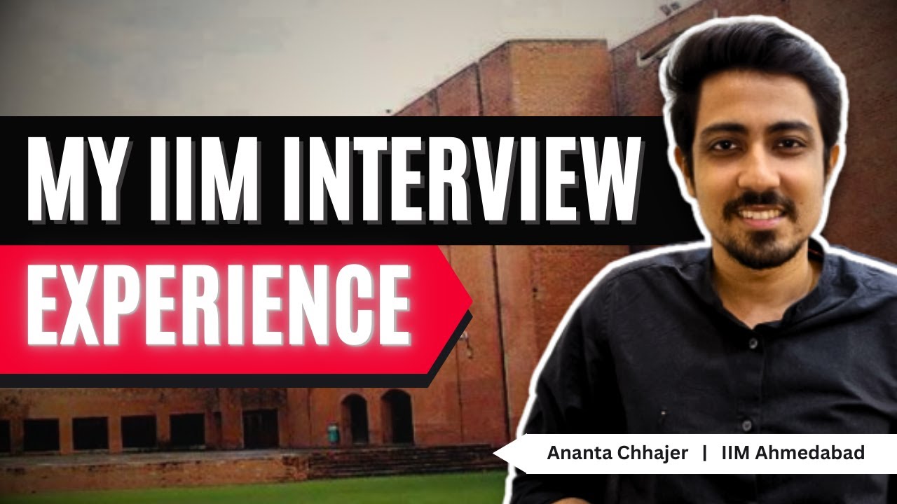 My IIM Interview Story | How to crack IIM Interviews| IIM Ahmedabad ...