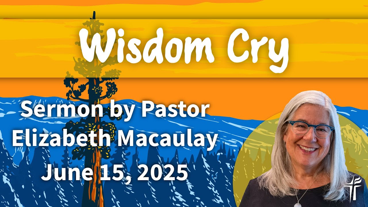"Wisdom Cry” by Pastor Elizabeth Macaulay - June 15, 2025 - YouTube