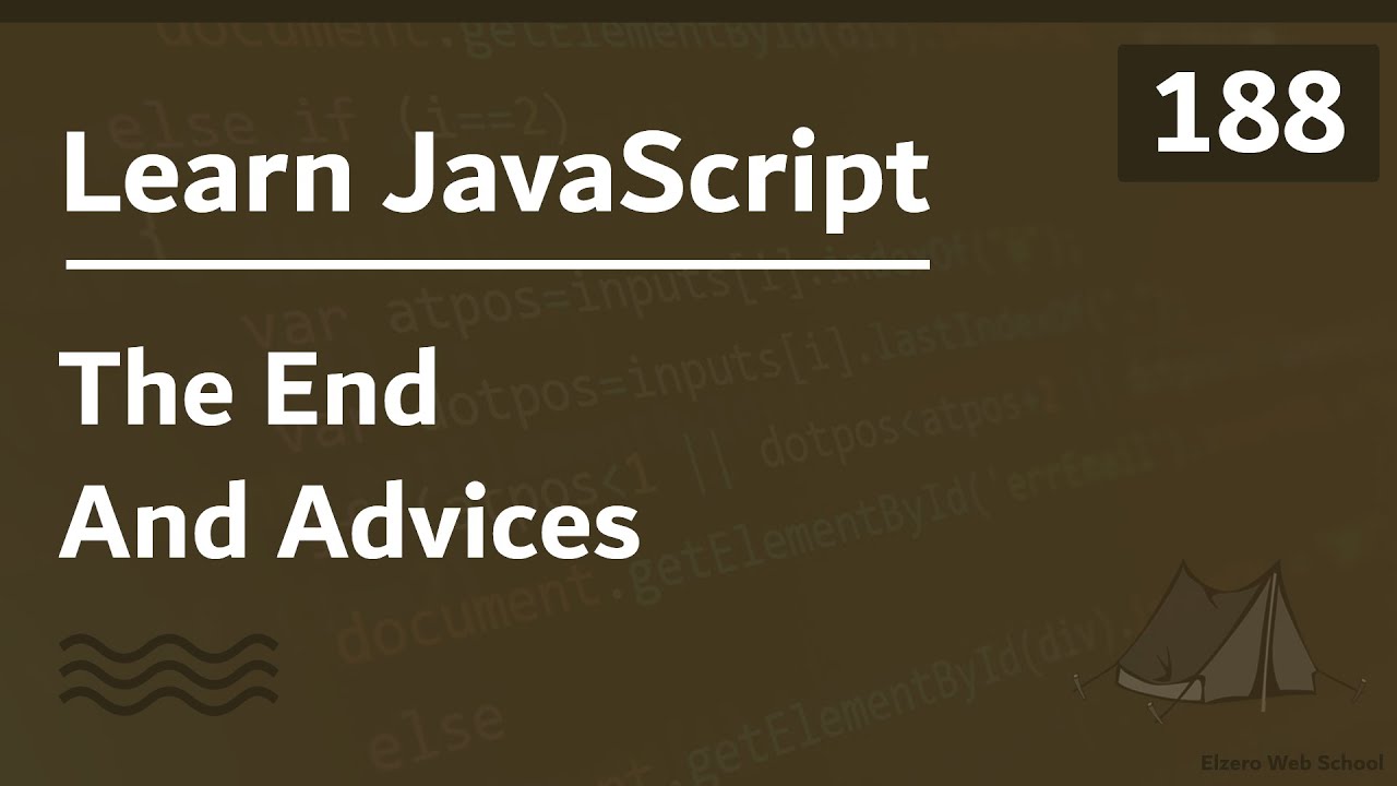 Learn JavaScript In Arabic 2021 - #188 - The End And Advices - YouTube