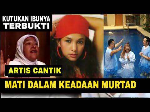 Artis Cantik Meninggal Dunia Dalam Keadaan Murtad.