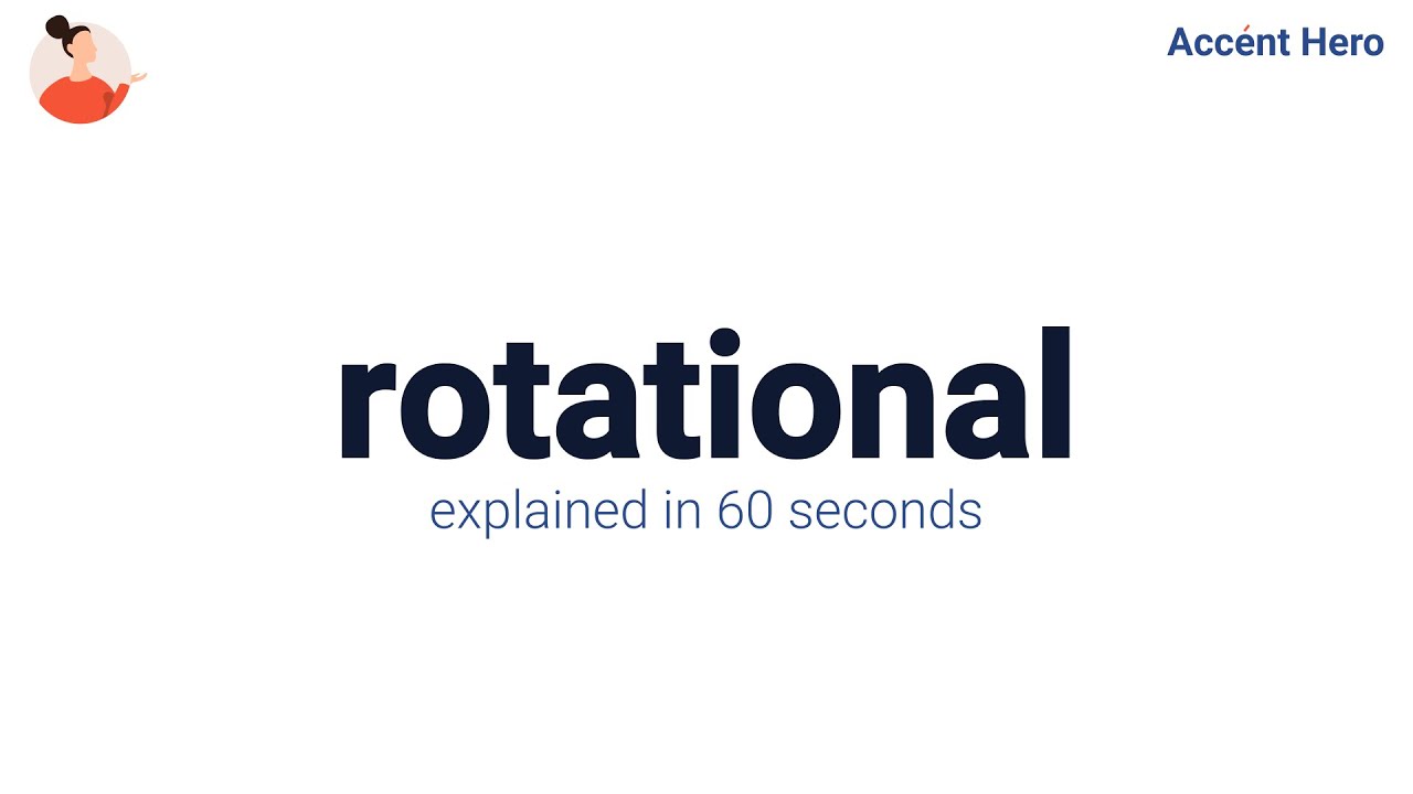 ROTATIONAL - Meaning and Pronunciation - YouTube