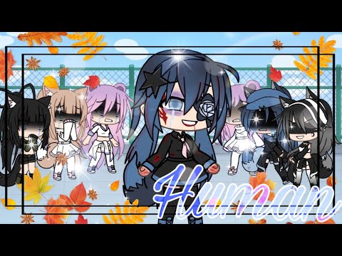 𝓗𝓾𝓶𝓪𝓷~♡~ | GLMV | Gacha Life Music Video ♡♡♡ - YouTube
