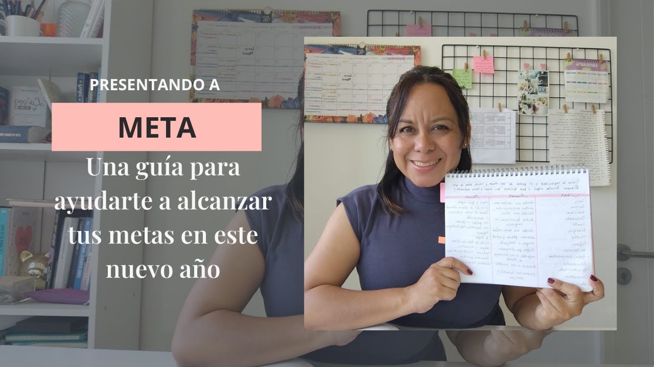 META, Una guía para ayudarte a alcanzar tus metas en este nuevo año ...