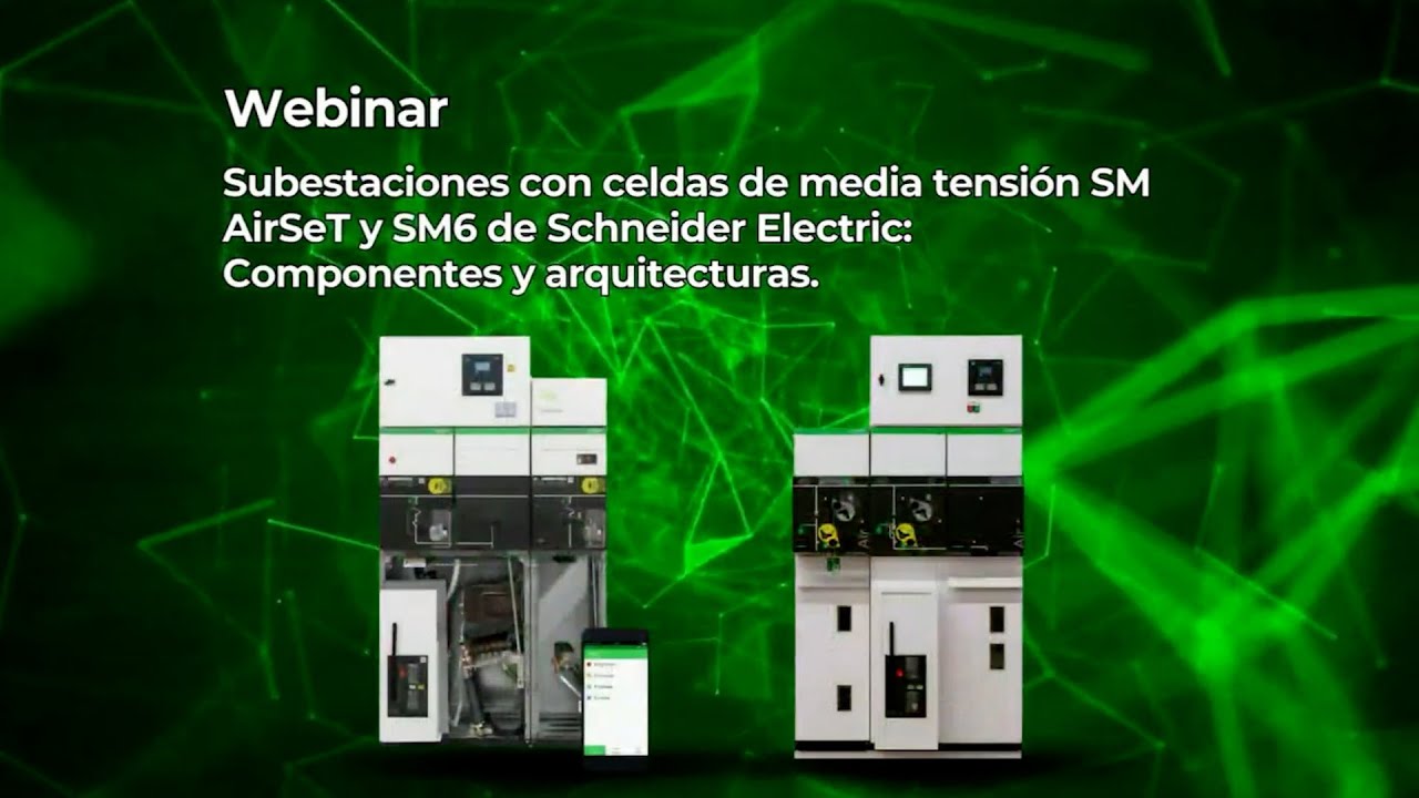 Webinar: Subestaciones con celdas de media tensión SM AirSeT y SM6 de ...
