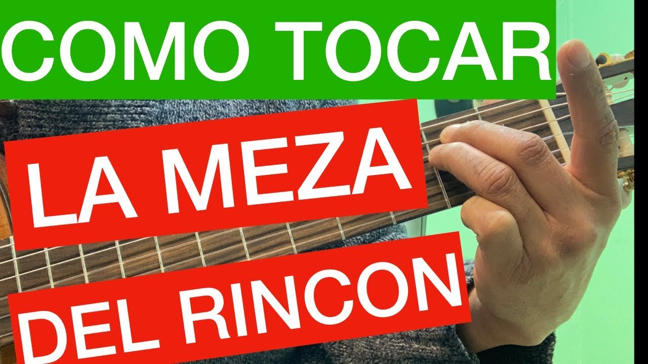 La Meza Del Rincon (Tutorial ) Con Guitarra - YouTube