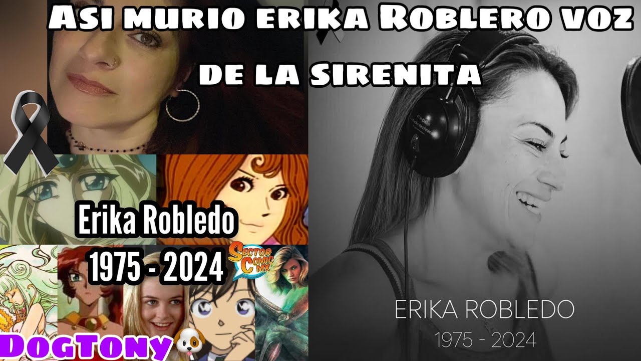 Fallece Erika Robledo actriz de doblaje voz de la sirenita Detalles ...