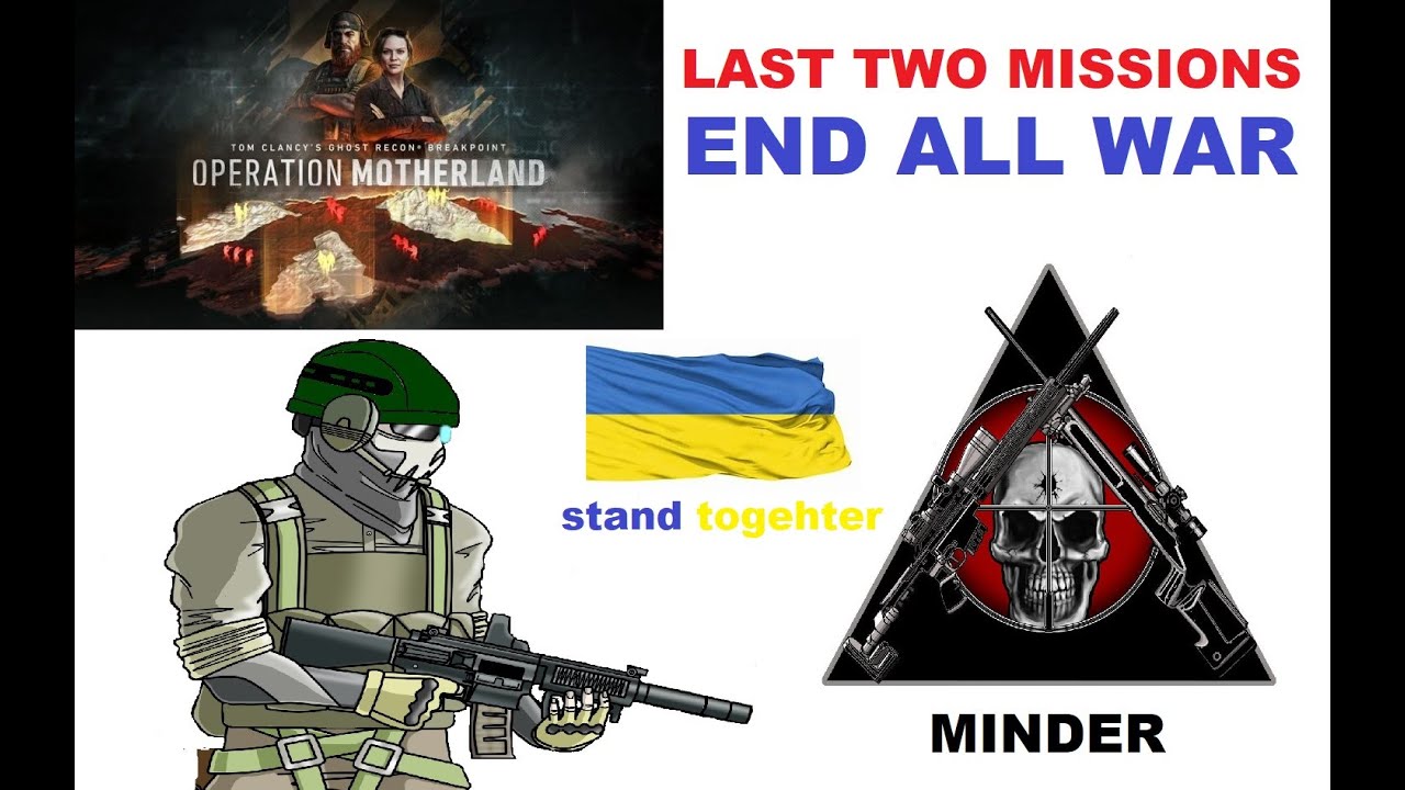 THE LAST TWO MISSIONS--Ghost recon breakpoint operation motherland ...