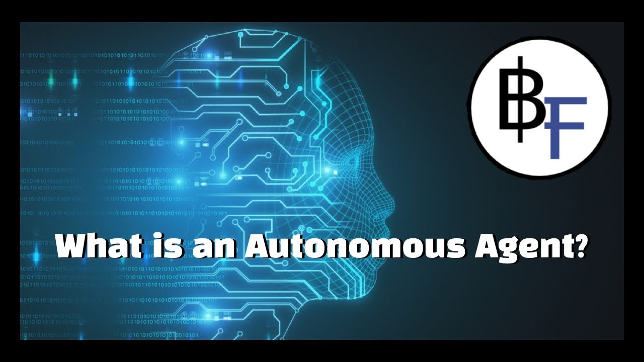 What is an Autonomous Agent? - YouTube