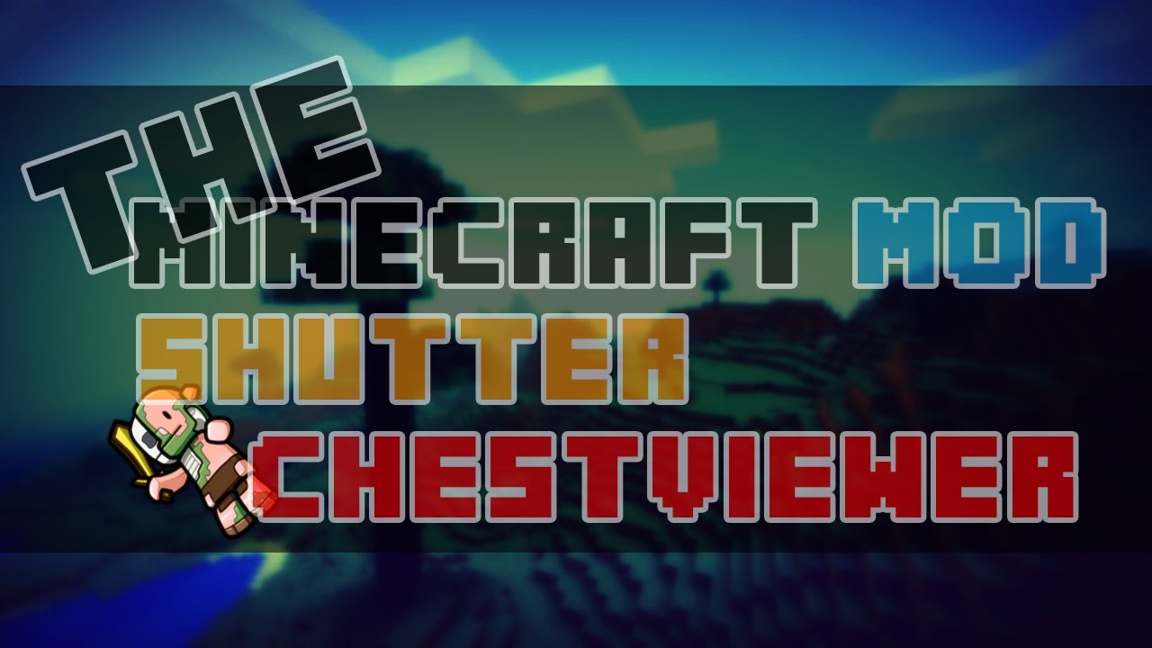 The Minecraft Mod: Shutter & ChestViewer | 1.3.2 - YouTube