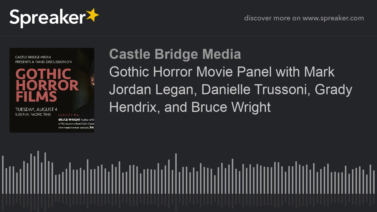 Gothic Horror Movie Panel with Mark Jordan Legan, Danielle Trussoni ...