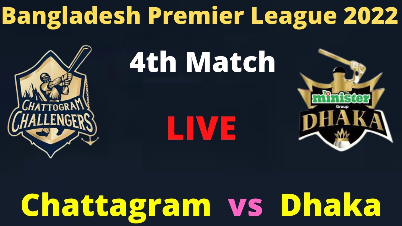 Chattogram Challengers vs Minister Group Dhaka, 4th Match - Live ...