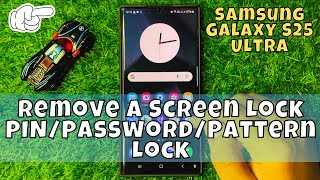 Galaxy S25 S25 S25 Ultra How To Remove Lock Screen Pattern Pin Or ...