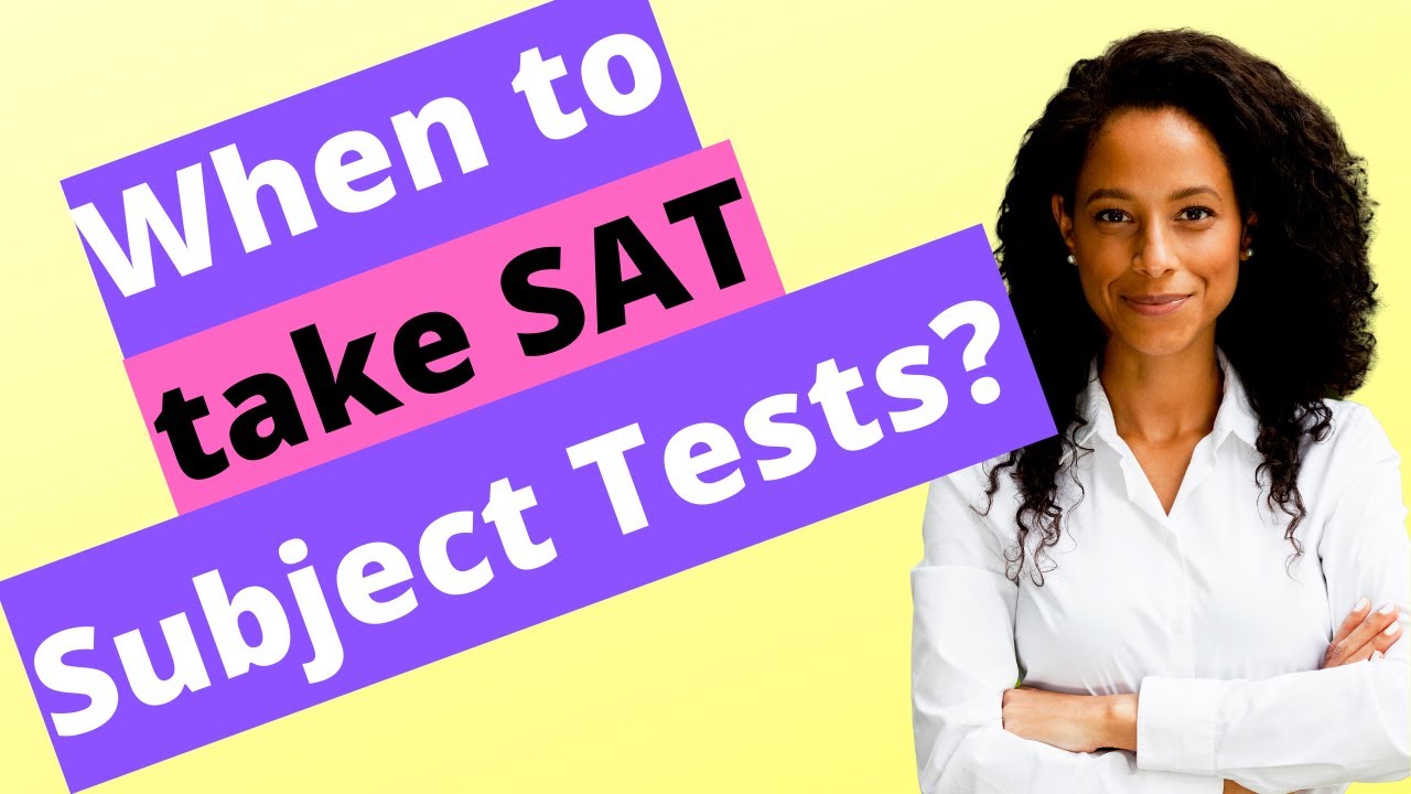 When Should you Take SAT Subject Tests? - Ivy Bound Private & Online ...