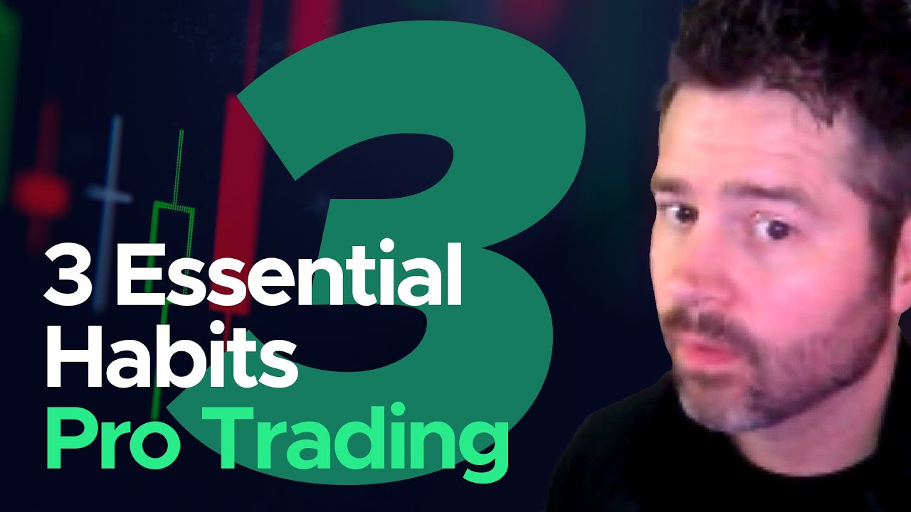 Transform Your Trading Today with These 3 Essential Habits - YouTube