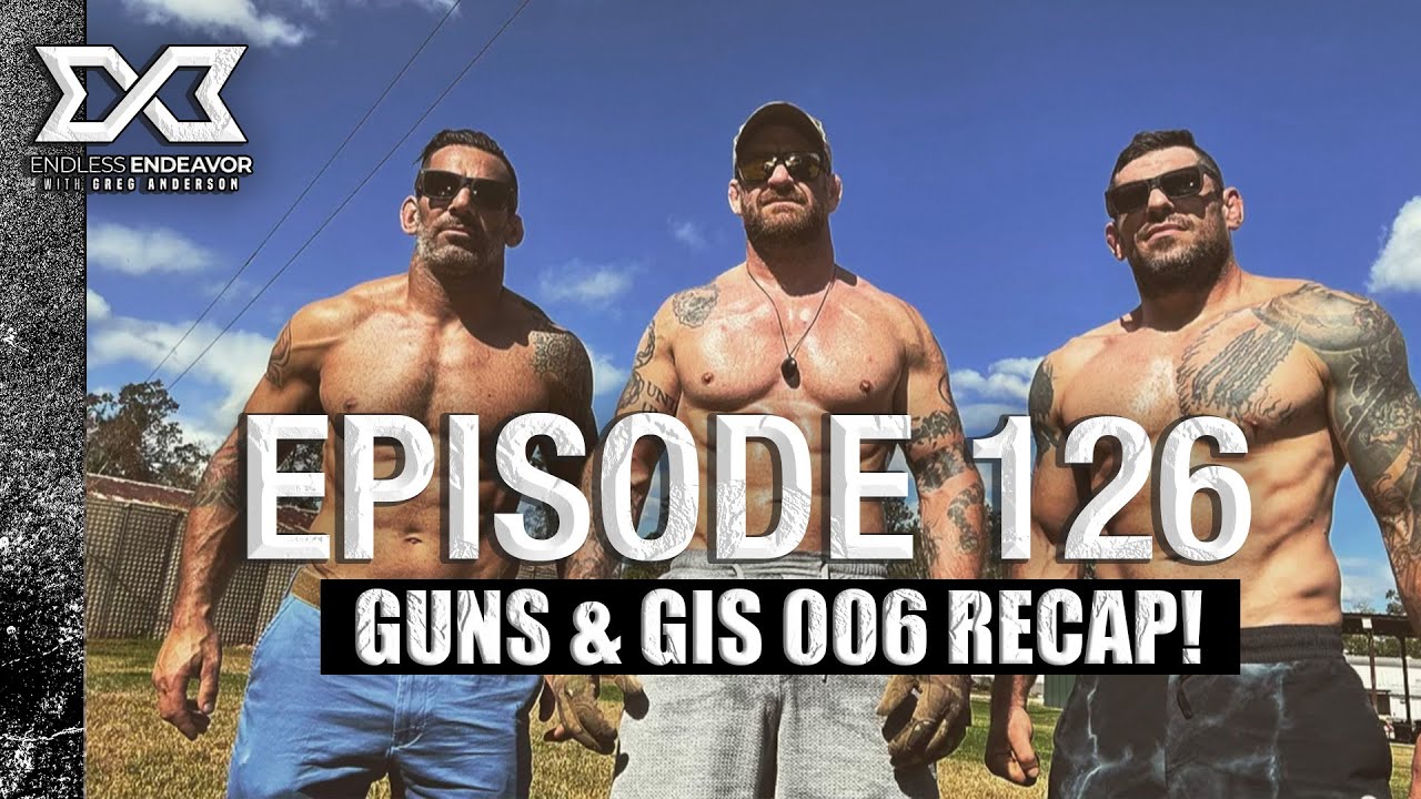 Episode 126 Guns & Gis class 006 recap! Endless Endeavor Podcast with ...