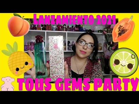 TOUS GEMS PARTY 🍍🍑🍋 RESEÑA EN ESPAÑOL - YouTube