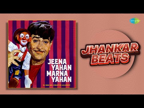 Jeena Yahan Marna Yahan Jhankar Beats | DJ SNB IND | Creative Academy | Mera Naam Joker