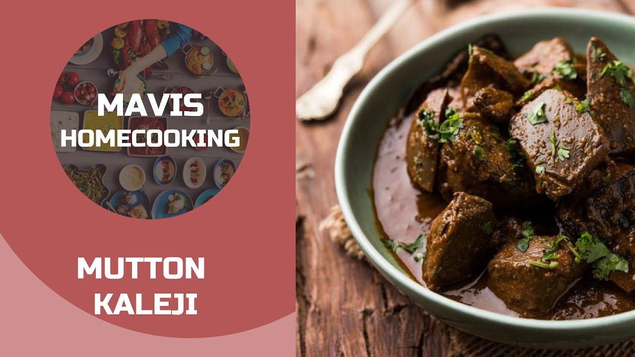 Mutton Kalegi | Home Cooking | Mavis Kitchen - YouTube