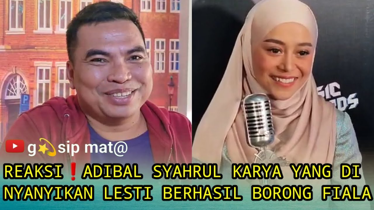 FULL ️REAKSI ADIBAL SYAHRUL KARYA YANG DINYANYIKAN LESTI KEJORA BERHASIL BORONG FIALA - YouTube