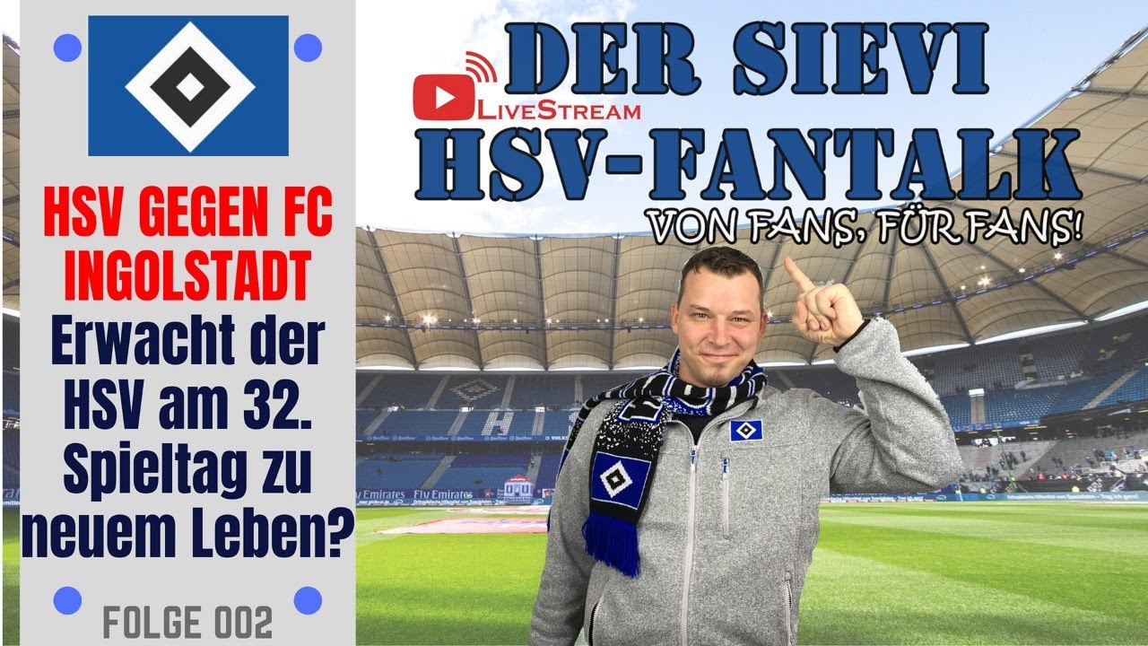 Der Sievi HSV-Fantalk: HSV gegen FC Ingolstadt | Erwacht der HSV zu ...