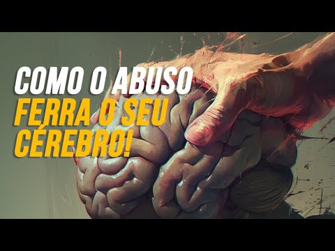 O QUE O ABUSO FAZ COM O SEU CÉREBRO