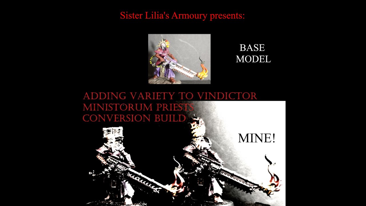 customizing vindicator ministorum priests for my sisters of battle and ...