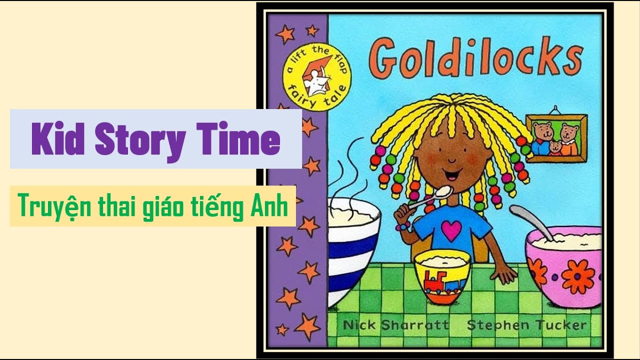 Kid Story Time: Goldilocks by Stephen Tucker and Nick Sharratt Truyện ...