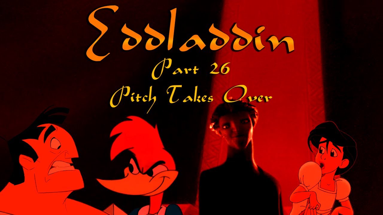 "Eddladdin" (Remastered) Part 26 - Pitch Takes Over - YouTube