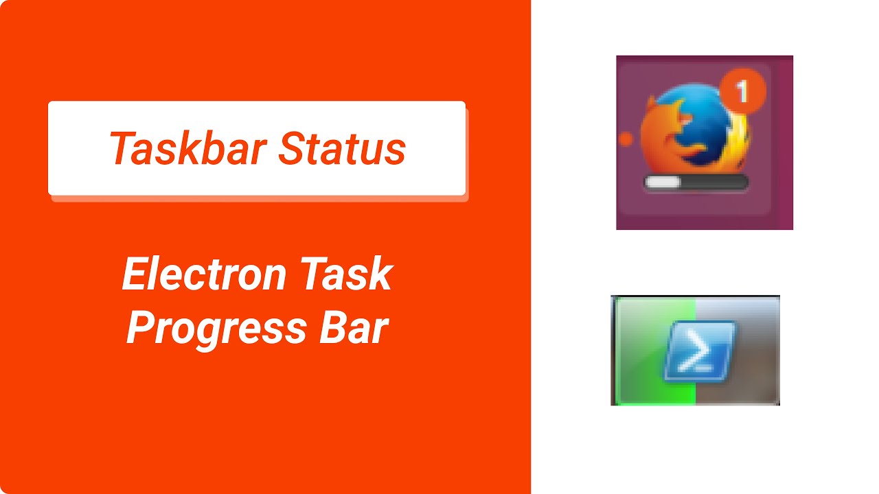 Create a Taskbar Progress Animation w/ Electron For Windows /OSX /Linux ...