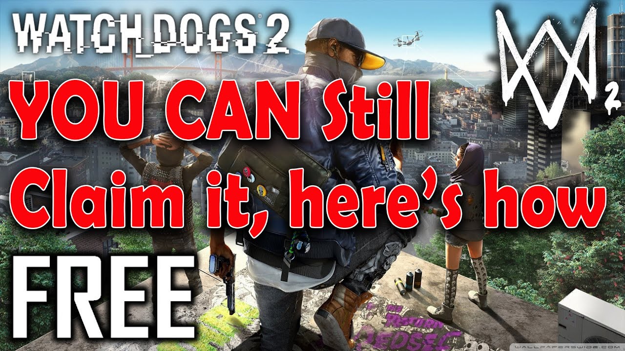 Second chance to get Watch Dogs 2 for Free - Ubisoft has decided to ...