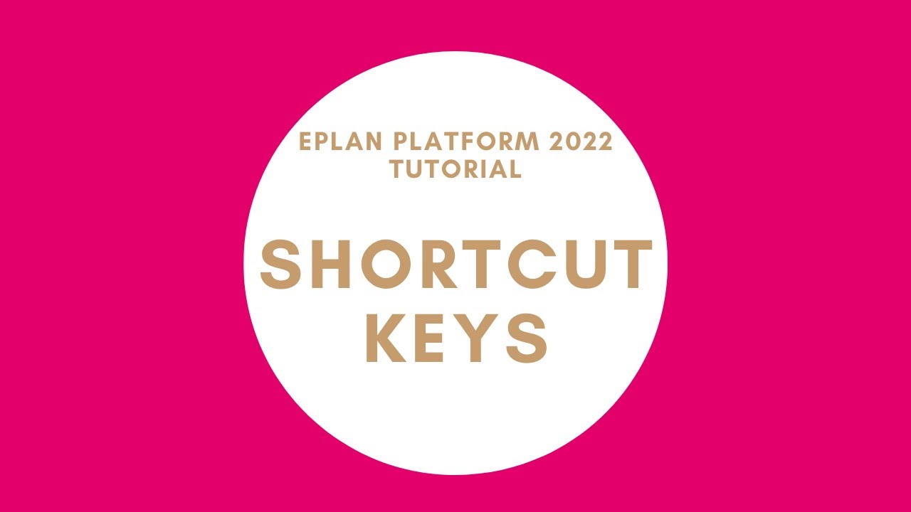 Shortcut Keys | EPLAN New Platform - YouTube