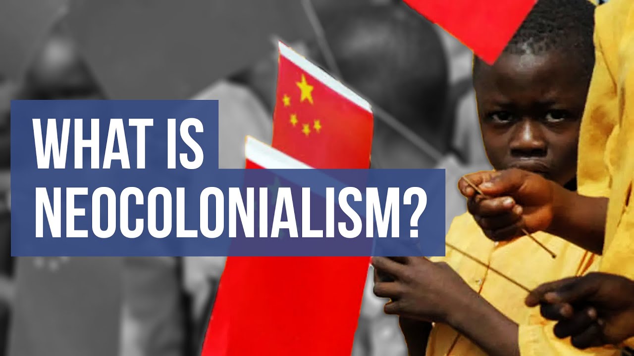 What is Neocolonialism? - YouTube