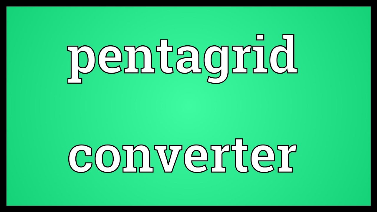 Pentagrid converter Meaning - YouTube