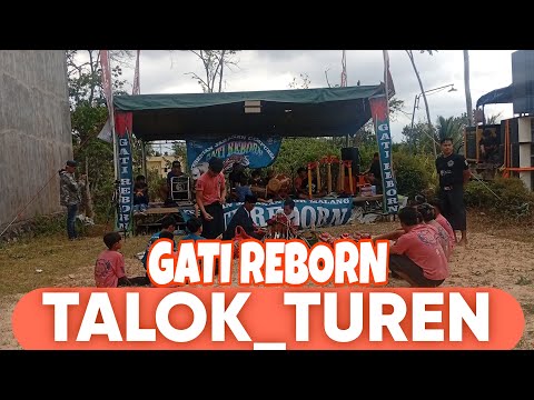 LIVE JARANAN GATI REBORN EDISI TALOK TUREN