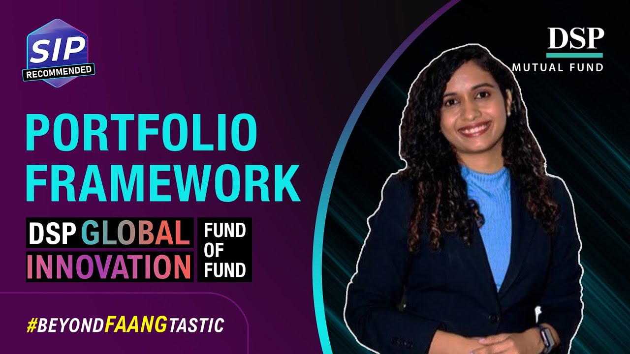 DSP Global Innovation Fund | Framework of Portfolio Construction | # ...