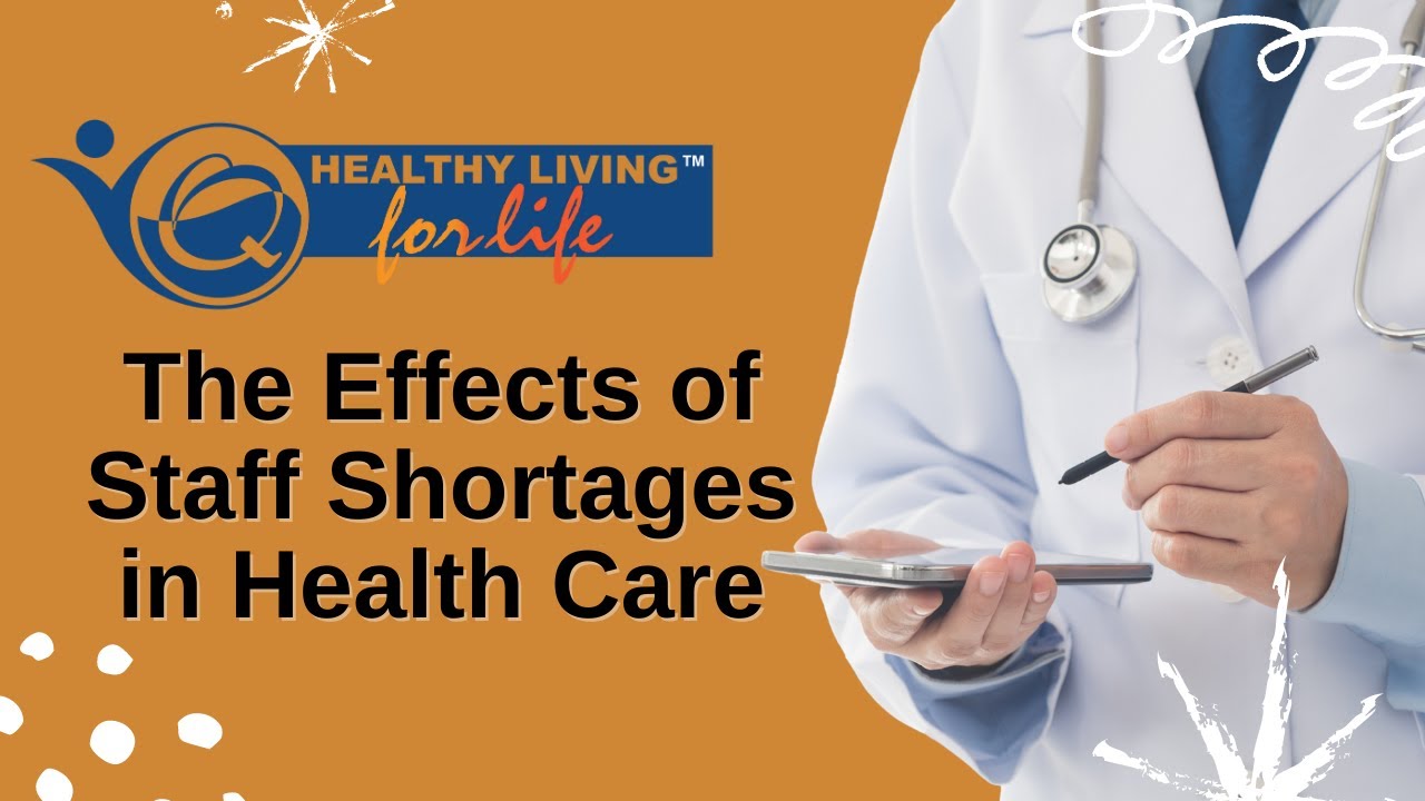 The Effects of Staff Shortages in Health Care - YouTube