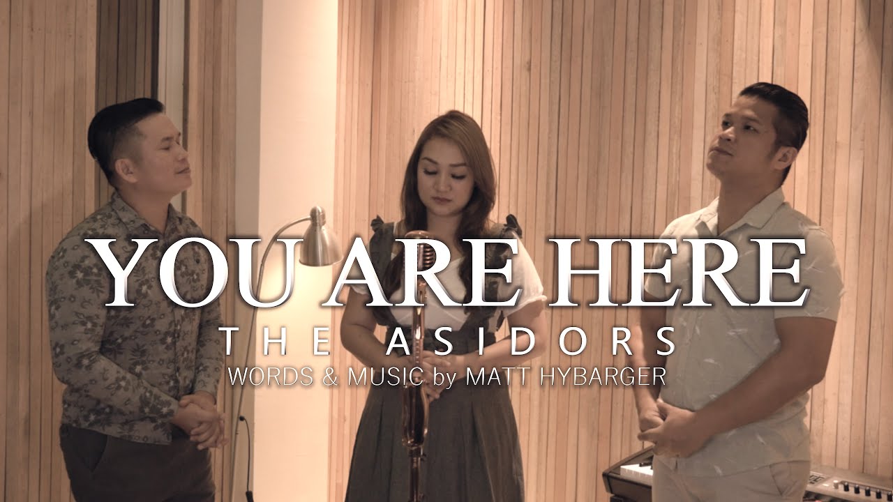YOU ARE HERE (When Faith is Hard To Find) - THE ASIDORS 2021 - YouTube