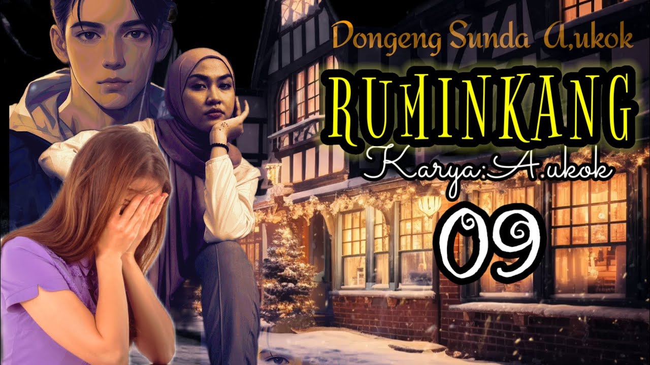 dongeng sunda RUMINGKANG par-09 - YouTube