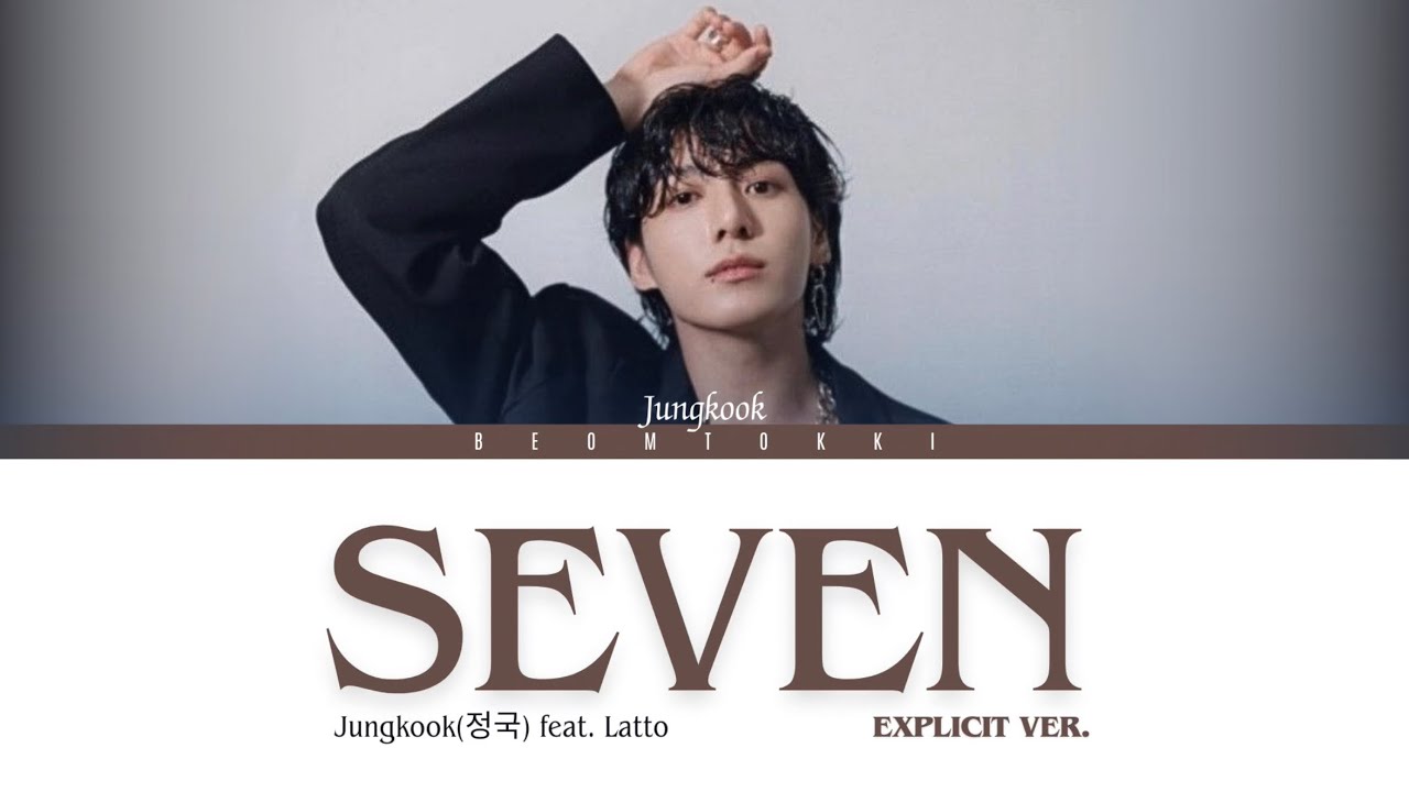 JUNGKOOK(정국) - ‘Seven (Explicit Ver.)’ Lyrics [Color Coded Eng] - YouTube