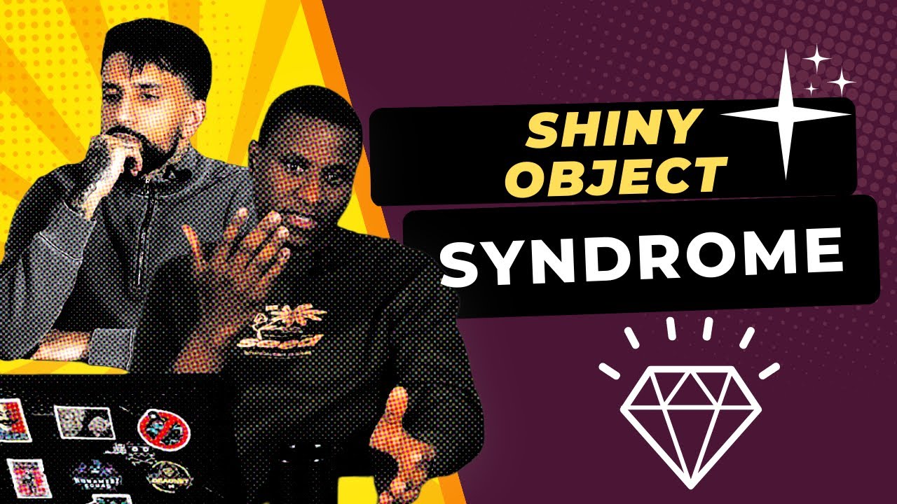 Shiny Object Syndrome | More Options More Distractions - YouTube