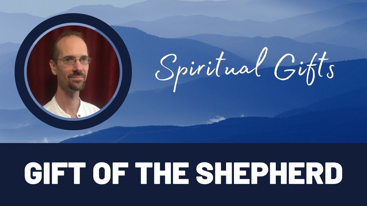 Gift of the Shepherd | Spiritual Gifts Survey | Pastor Greg - YouTube